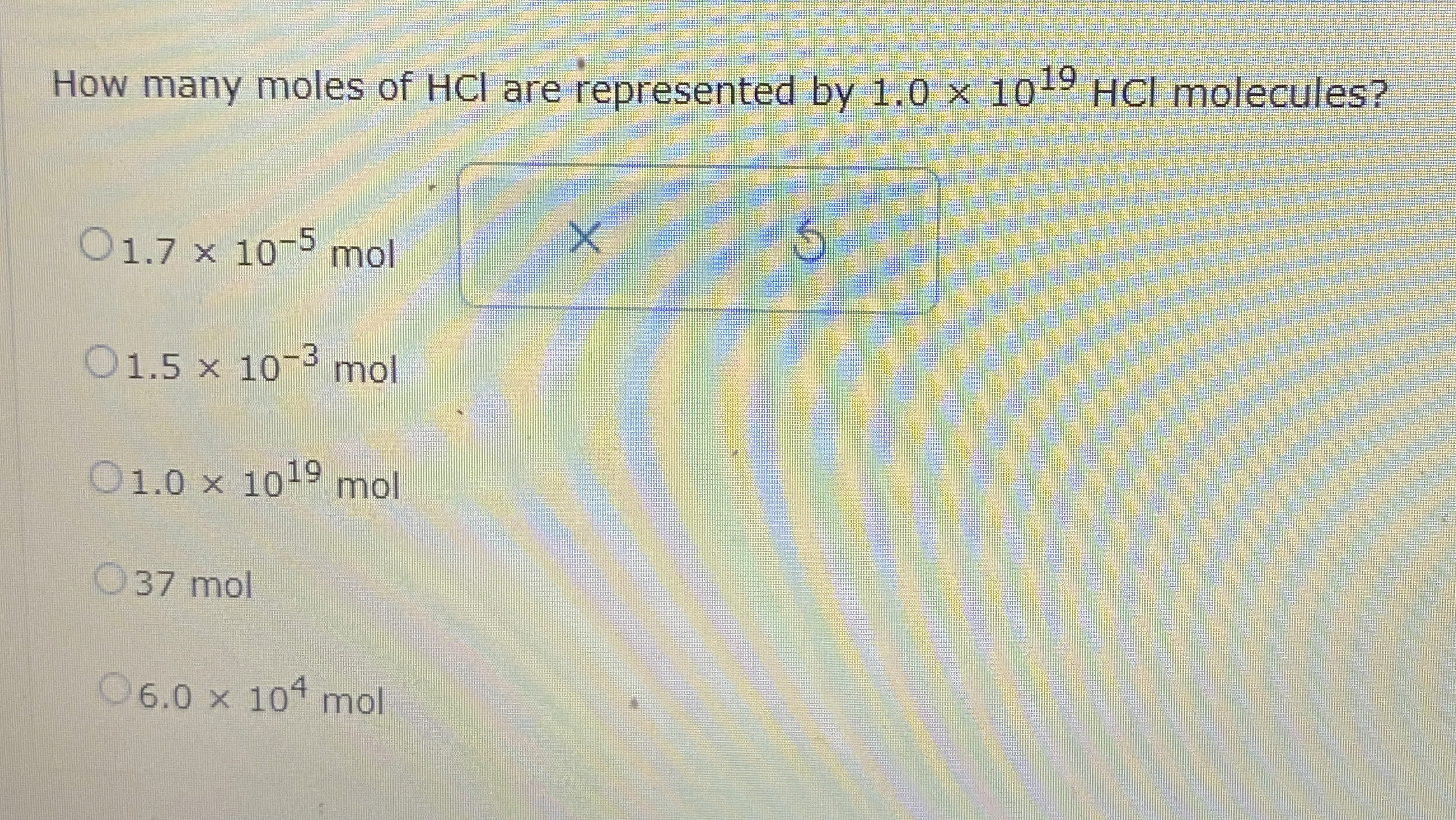 Solved How many moles of HCl are represented by 1.0×1019HCl | Chegg.com