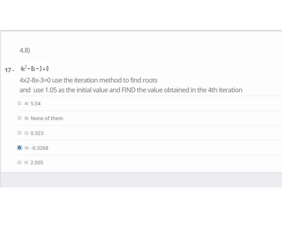 Solved 4.8)17-4x2-8x-3=04×2-8x-3=0 ﻿use the iteration method | Chegg.com