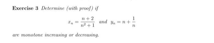 Solved Exercise 3 Determine (with proof) if n+2 and n2 + 1 1 | Chegg.com
