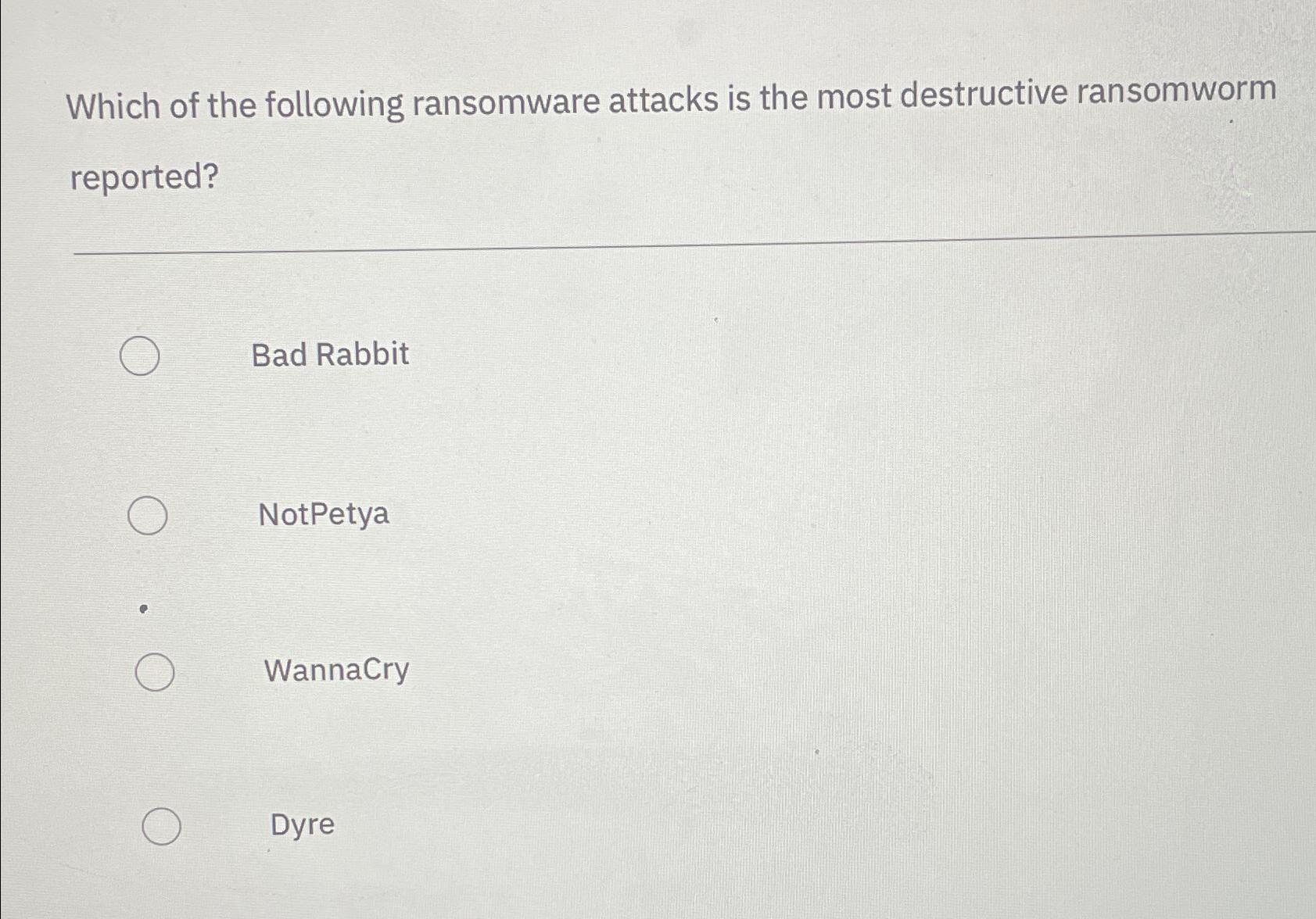 Solved Which of the following ransomware attacks is the most | Chegg.com