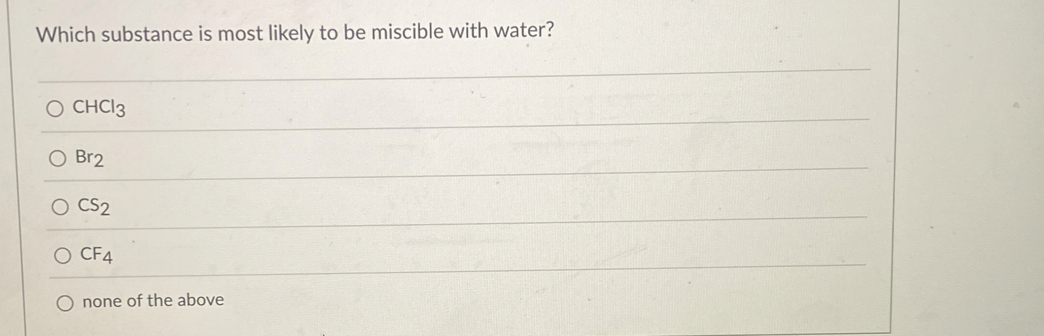 Solved Which substance is most likely to be miscible with | Chegg.com