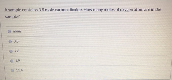 Solved A sample contains 3.8 mole carbon dioxide. How many | Chegg.com