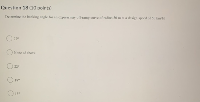 Solved Question 18 (10 points) Determine the banking angle | Chegg.com