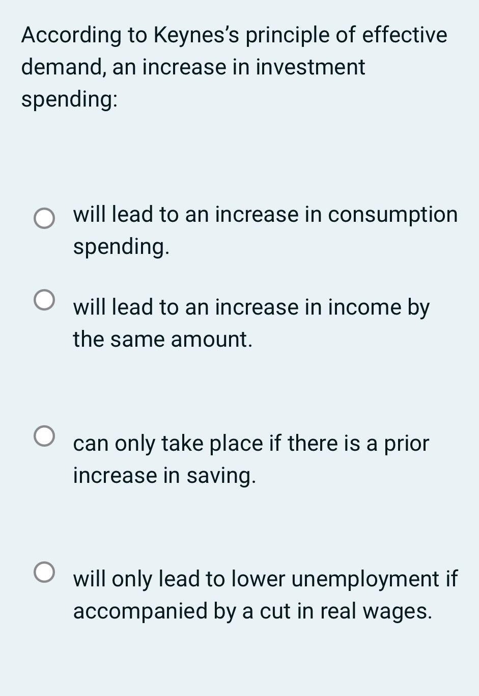 Solved According to Keynes's principle of effective demand, | Chegg.com