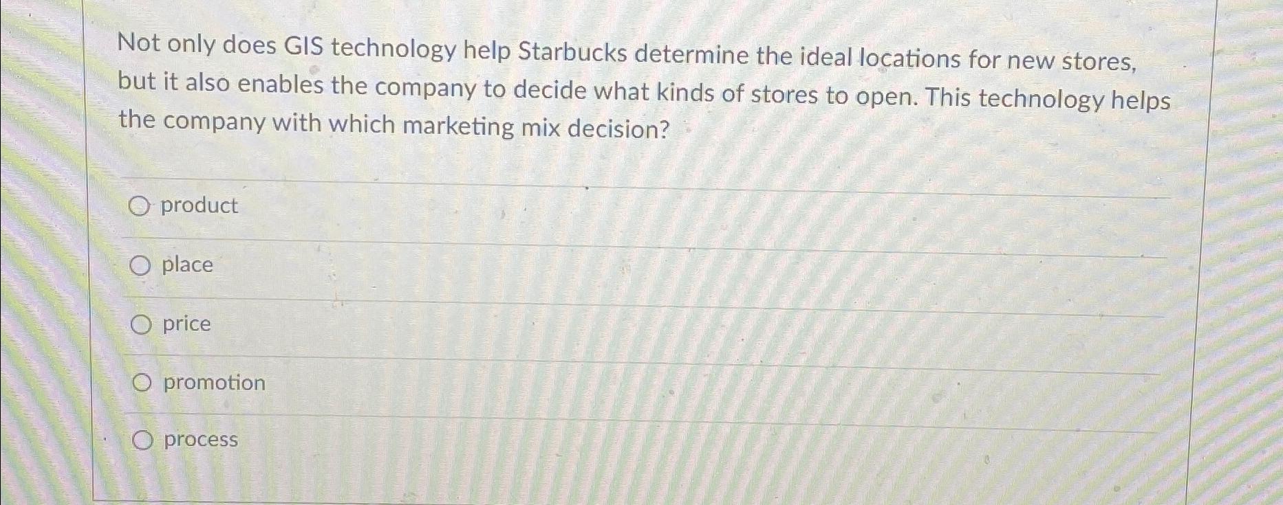 Solved Not only does GIS technology help Starbucks determine | Chegg.com