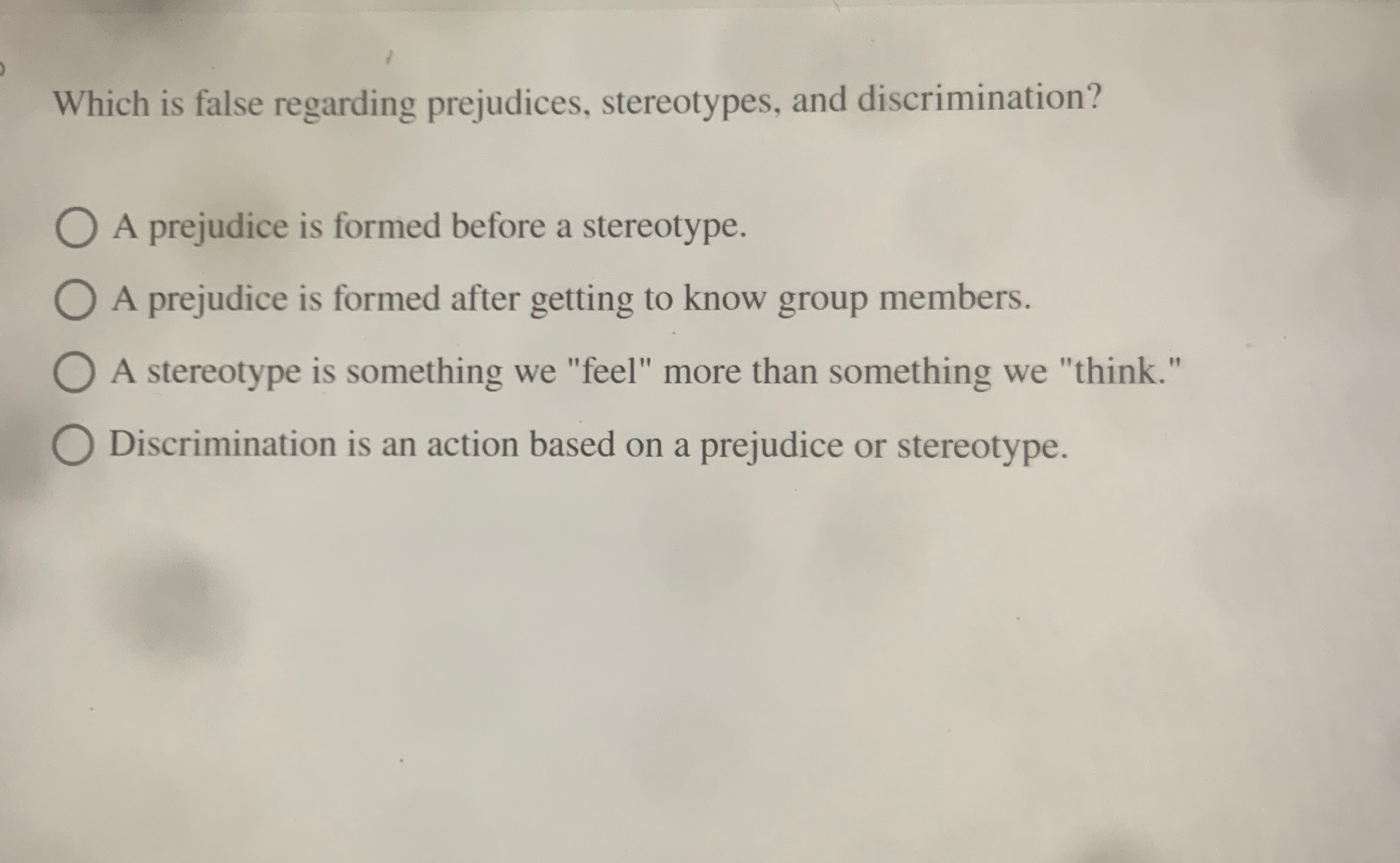 Solved Which is false regarding prejudices, stereotypes, and | Chegg.com