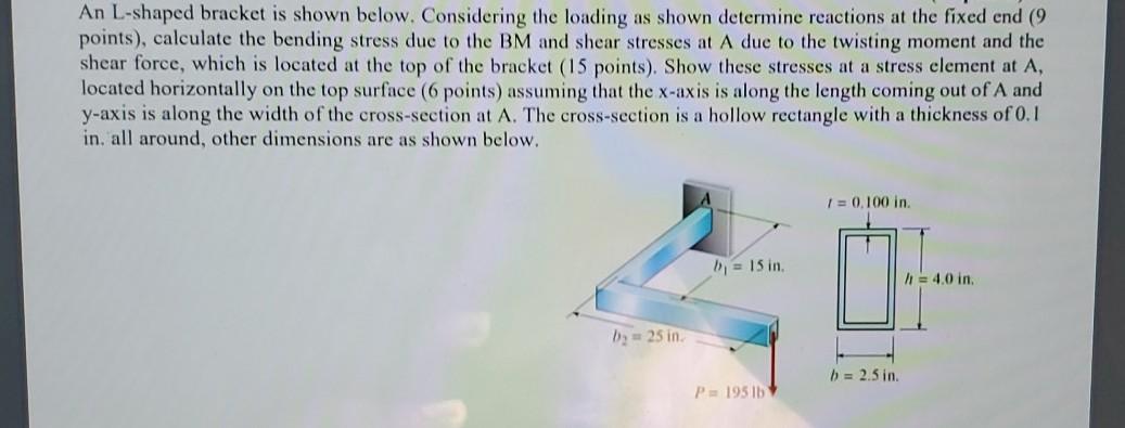 Solved An L-shaped bracket is shown below. Considering the | Chegg.com