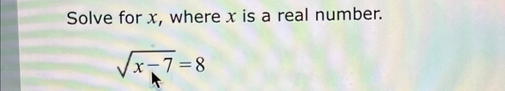 Solved Solve for x, ﻿where x ﻿is a real number.x-72=8 | Chegg.com