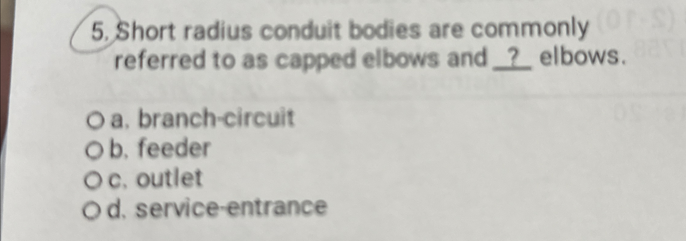 Solved Short radius conduit bodies are commonly referred to | Chegg.com
