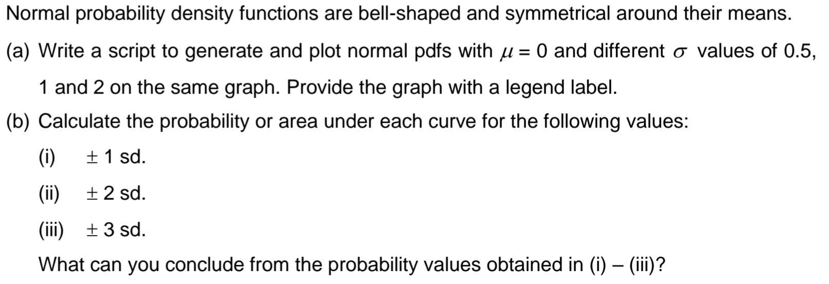 Solved Normal probability density functions are bell-shaped | Chegg.com