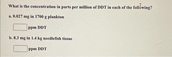 Solved What is the concentration in parts per million of DDT | Chegg.com