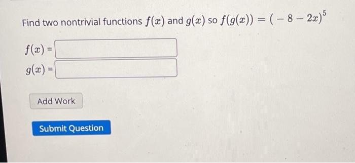 Solved Find two nontrivial functions f(x) and g(x) so | Chegg.com Solved Find two nontrivial functions f(x) and g(x) so | Chegg.com