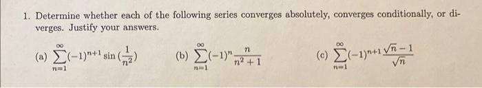 Solved 1. Determine whether each of the following series | Chegg.com