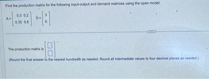 Solved Find the production matrix for the following | Chegg.com