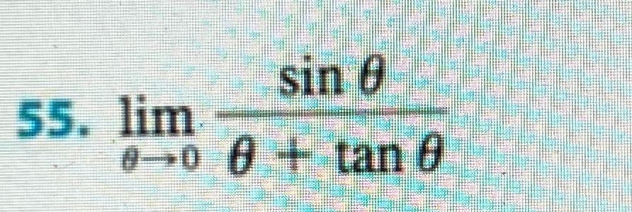 Solved limθ→0sinθθ+tanθ | Chegg.com