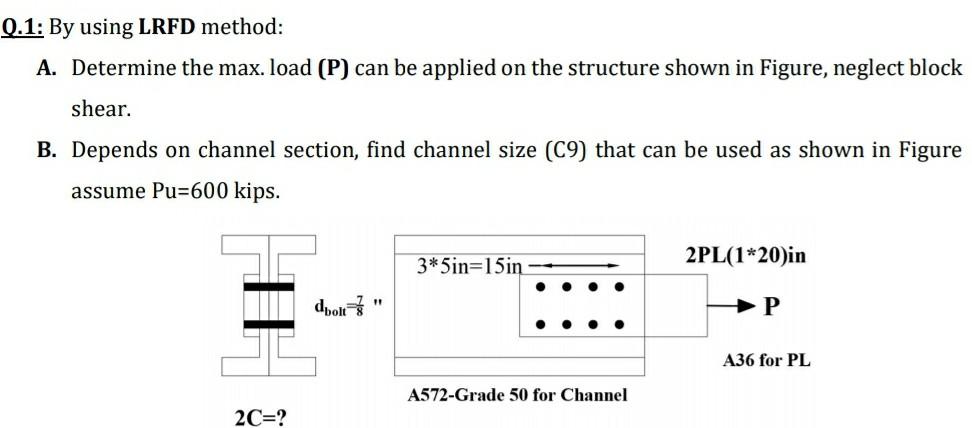 Solved Q.1: By using LRFD method: A. Determine the max. load | Chegg.com