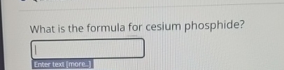 Solved What is the formula for cesium phosphide? | Chegg.com