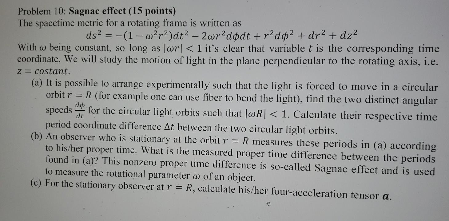 Solved Problem 10: Sagnac effect (15 points) The spacetime | Chegg.com