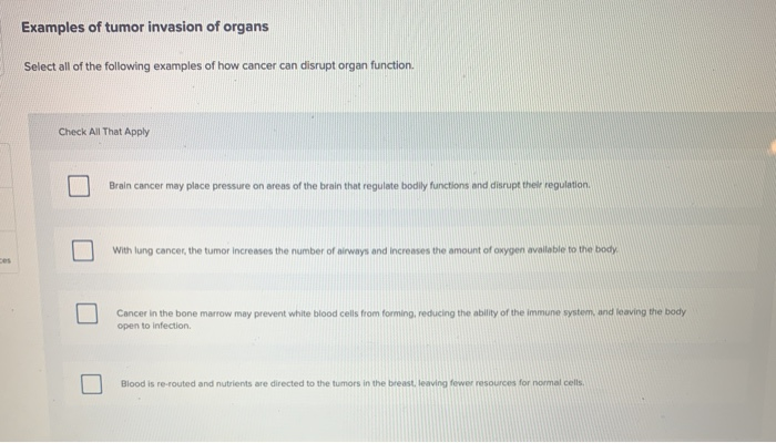Solved Examples of tumor invasion of organs Select all of | Chegg.com