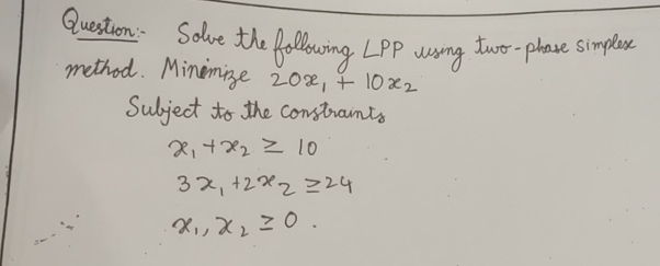 Question:- Solve the following LPP using two-phase | Chegg.com Question:- Solve the following LPP using two-phase | Chegg.com