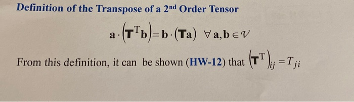 HW-12: Let T be a 2nd order tensor. From the | Chegg.com