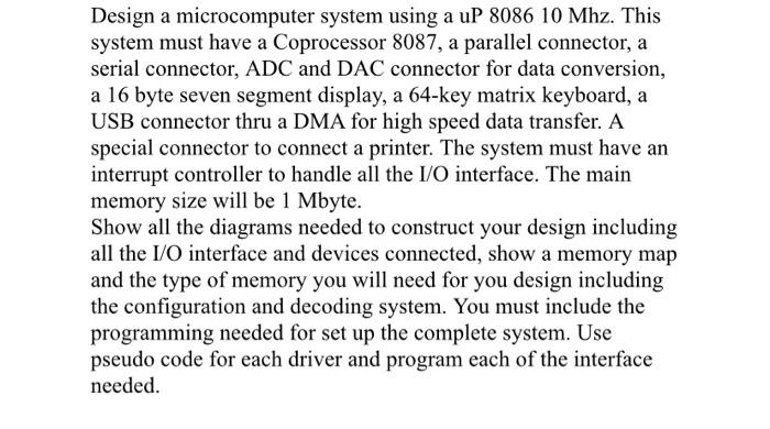 Solved Design a microcomputer system using a uP 8086 10 Mhz. | Chegg.com