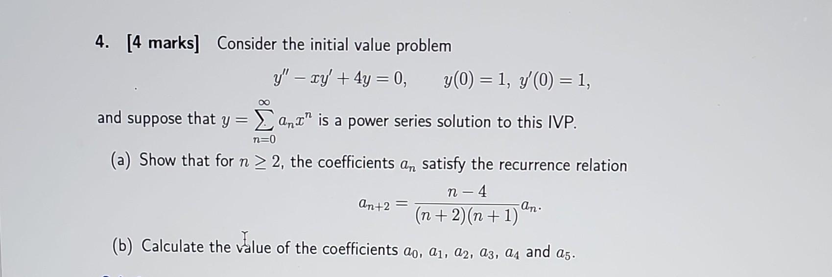 Solved 4. [4 marks] Consider the initial value problem | Chegg.com