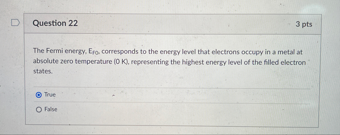 Solved Question 223 ﻿ptsThe Fermi energy, EFO, ﻿corresponds | Chegg.com