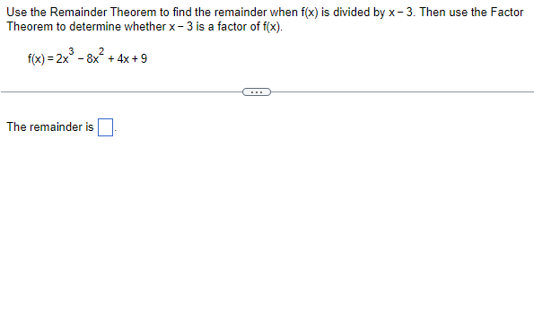 Solved Use the Remainder Theorem to find the remainder when | Chegg.com