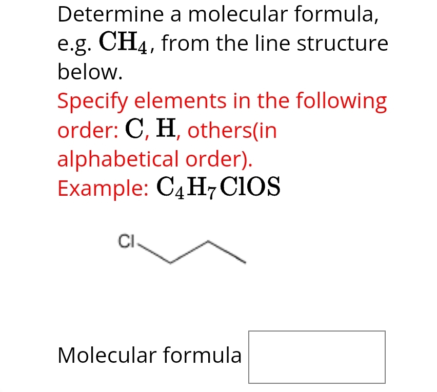 Solved Determine a molecular formula, e.g. CH4, ﻿from the | Chegg.com