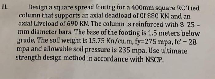 Solved Design a square spread footing for a 400 mm square RC | Chegg.com