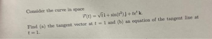 Solved 2. Consider the curve in space | Chegg.com