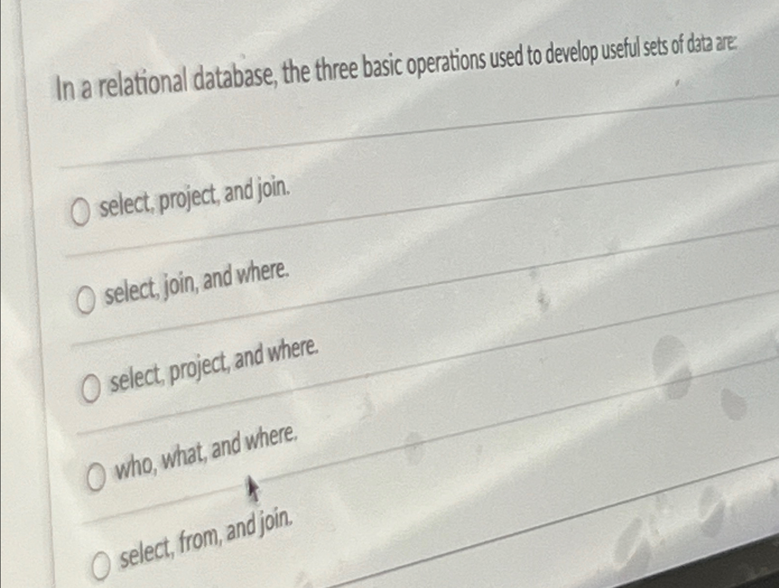 Solved In a relational database, the three basic operations | Chegg.com
