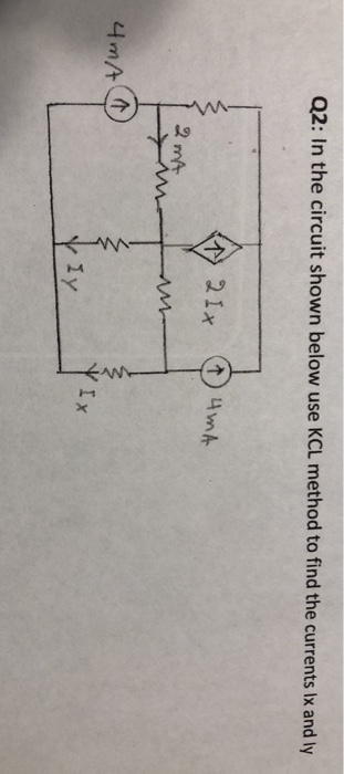 Solved Q2: In the circuit shown below use KCL method to find | Chegg.com