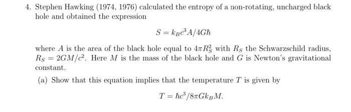 Solved 4. Stephen Hawking (1974, 1976) calculated the | Chegg.com