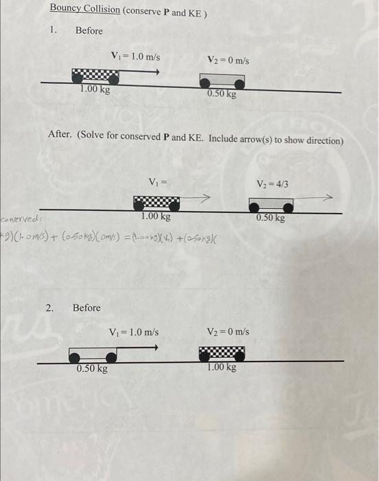 Solved Bouncy Collision (conserve P and KE ) 1. Before | Chegg.com