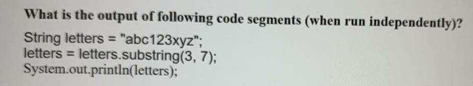 Solved What is the output of following code segments (when | Chegg.com