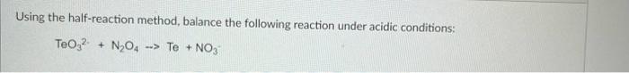Solved Using the half-reaction method, balance the following | Chegg.com