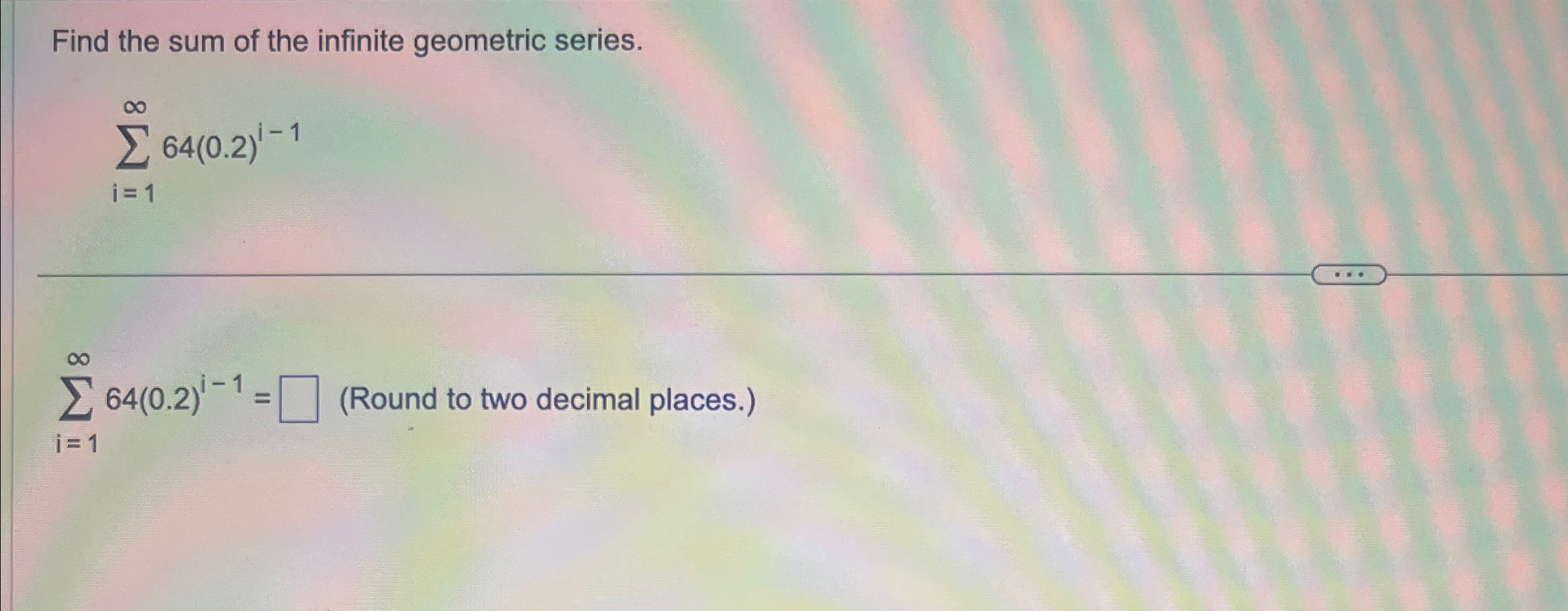 Solved Find the sum of the infinite geometric | Chegg.com