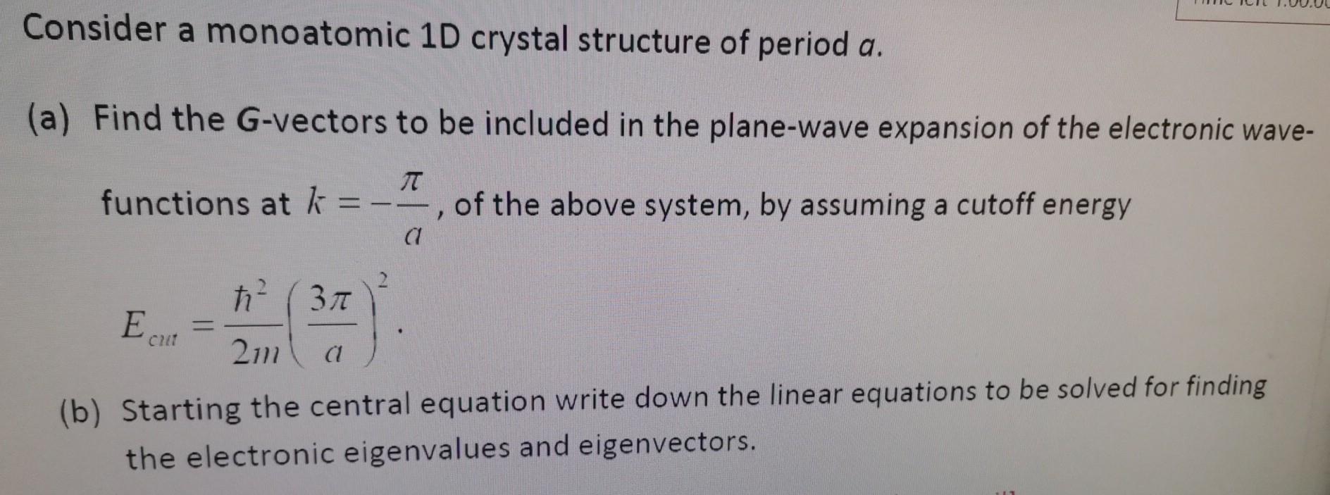 Solved Consider a monoatomic 1D crystal structure of period | Chegg.com
