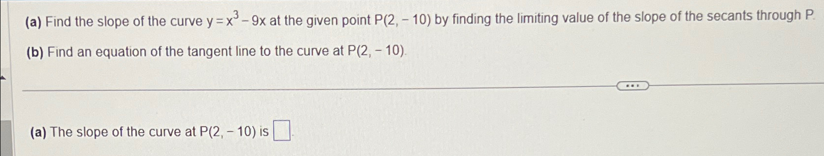 Solved (a) ﻿Find the slope of the curve y=x3-9x ﻿at the | Chegg.com