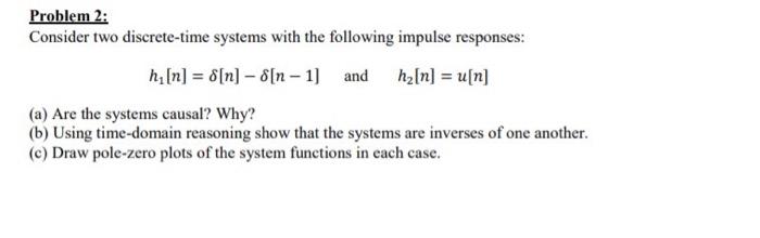 Solved Problem 2: Consider two discrete-time systems with | Chegg.com