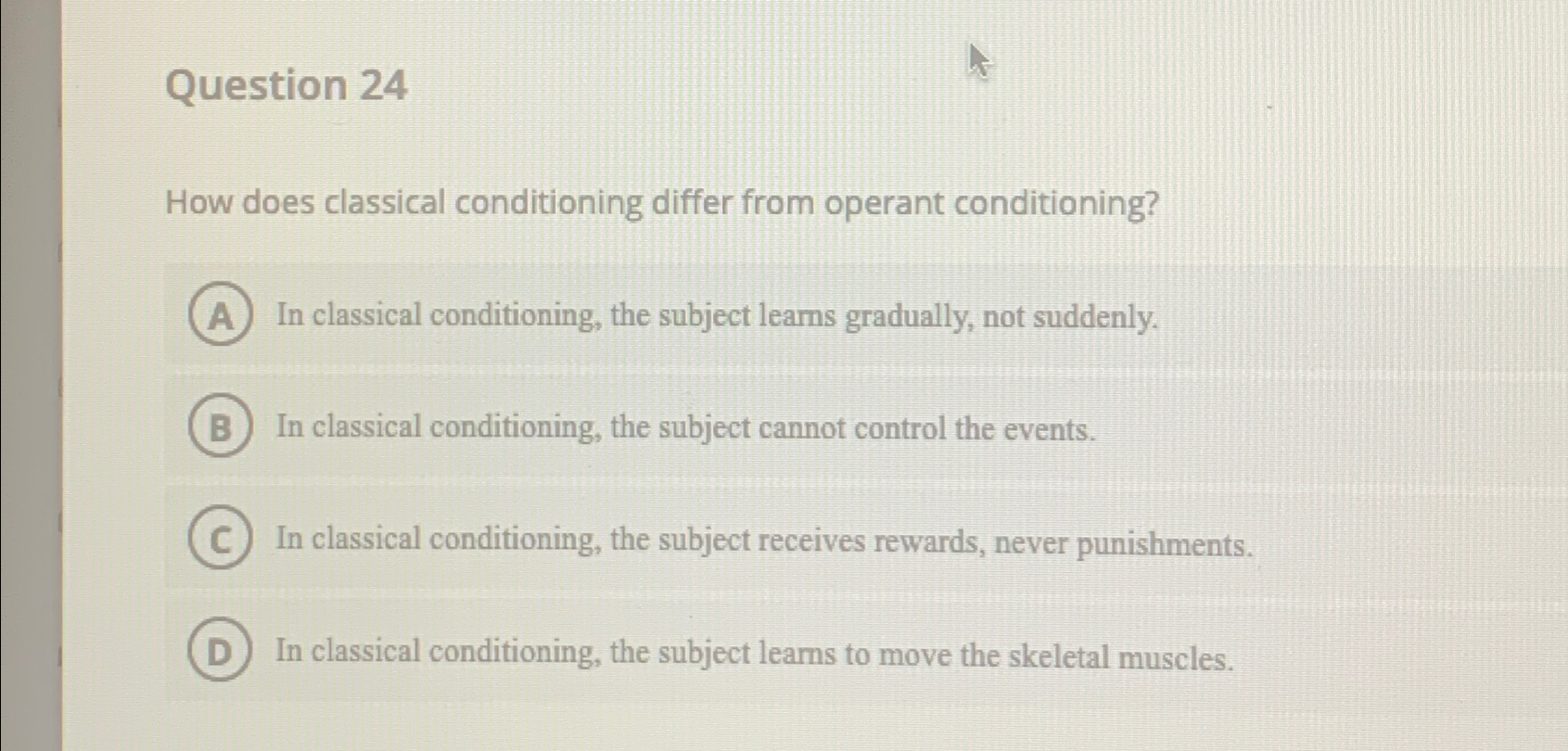 Solved Question 24How does classical conditioning differ | Chegg.com