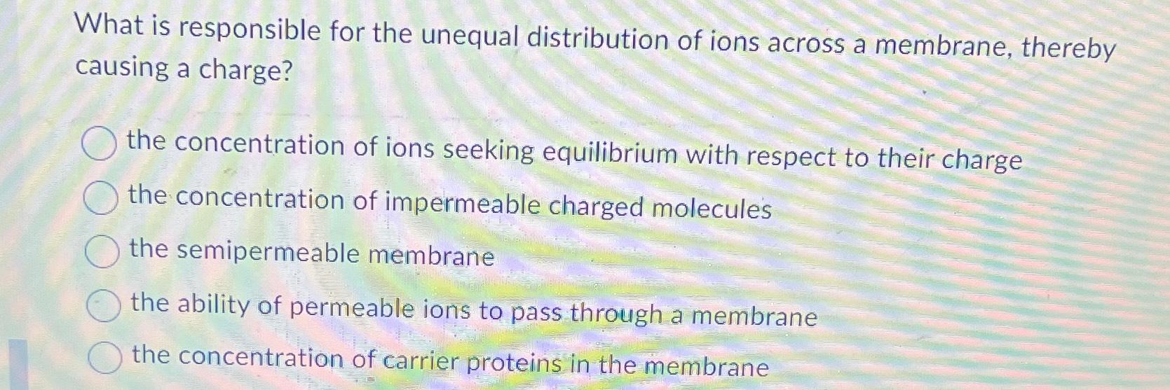 Solved What is responsible for the unequal distribution of | Chegg.com