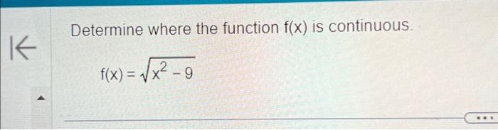 Solved Determine where the function f(x) is continuous. 2 | Chegg.com