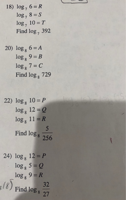 Solved 18) log, 6 =R log, 8 = 5 log, 10 = 1 Find log, 392 | Chegg.com