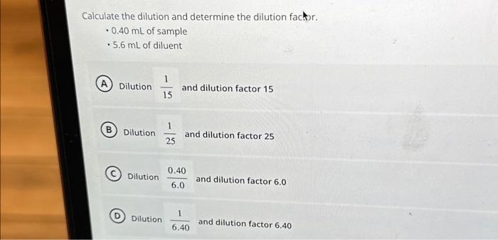 Solved Calculate the dilution and determine the dilution | Chegg.com