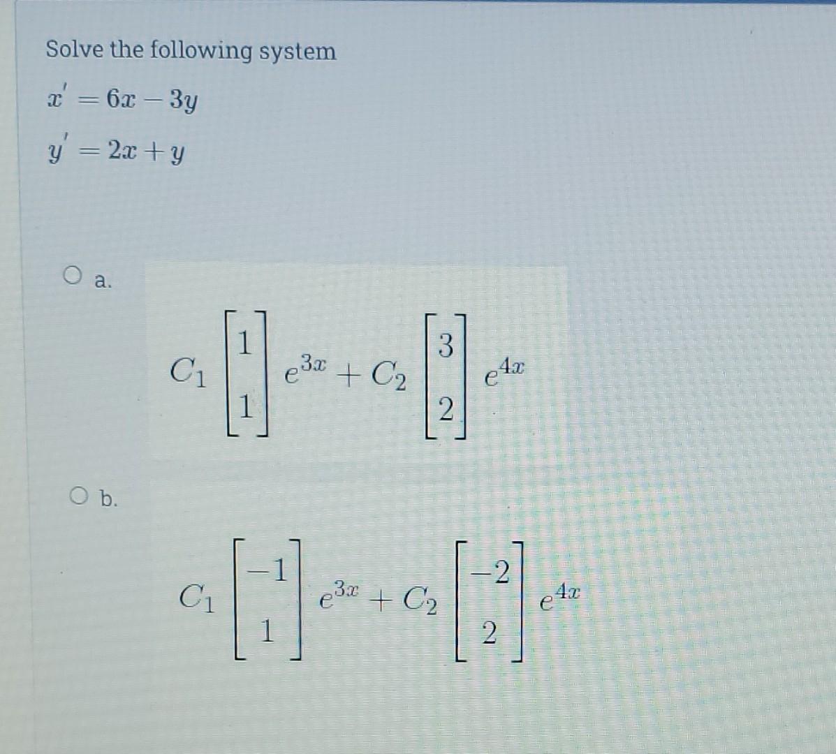 Solved Solve the following system x′=6x−3yy′=2x+y a. | Chegg.com