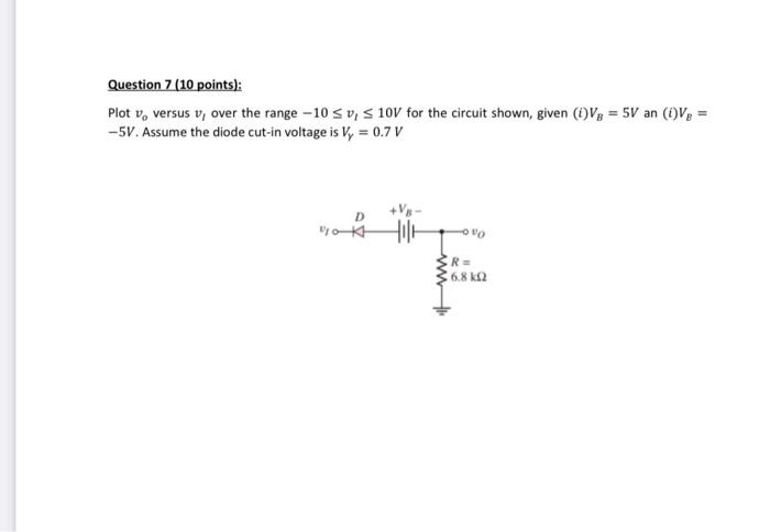 Solved Question 7 (10 points): Plot vo versus vl over the | Chegg.com