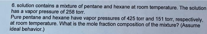 Solved 6. solution contains a mixture of pentane and hexane | Chegg.com